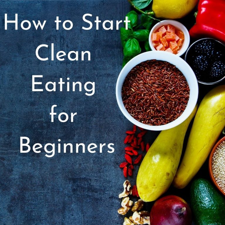 How to Start Clean Eating for Beginners - The More Fulfilled Mom