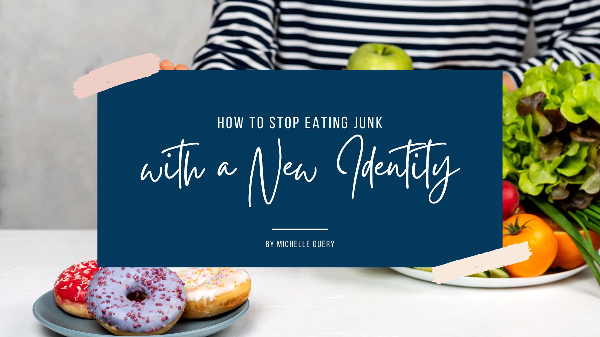 Stop Eating Junk with a New Identity - The More Fulfilled Mom